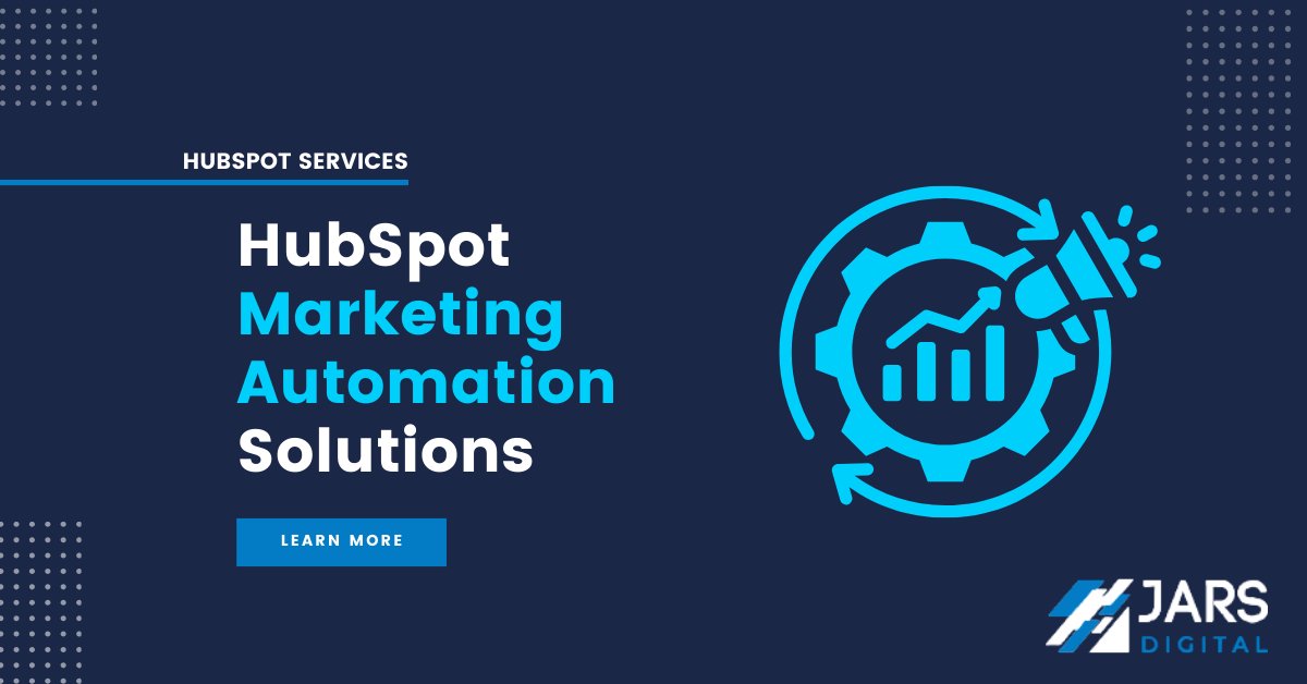 Marketing Automation Solution | Hubspot Services | JARS Digital